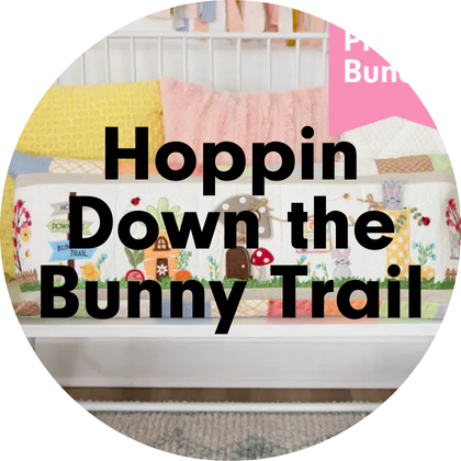Hoppin Down the Bunny Trail – Material Girls Quilt Boutique