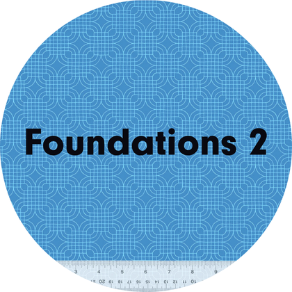 Foundations 2 – Material Girls Quilt Boutique