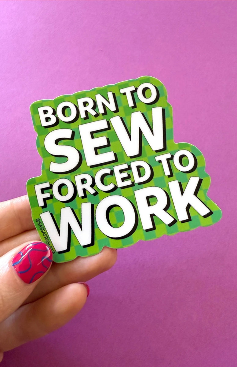 Born to Sew Sticker – Material Girls Quilt Boutique
