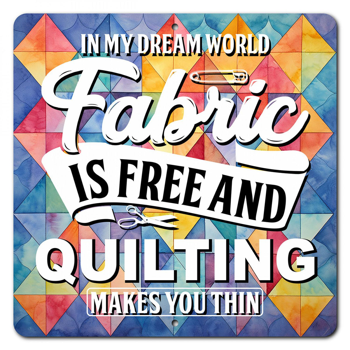 In My Dream World Sign – Material Girls Quilt Boutique